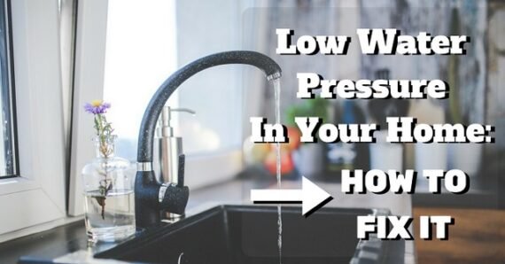 How to Fix Low Water Pressure in House: Low Water Pressure Problems